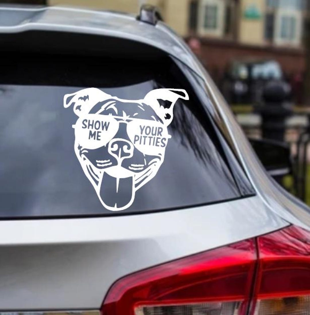 Show Me Your Pitties Pitbull High Quality Waterproof Vinyl Decal Bumper ...