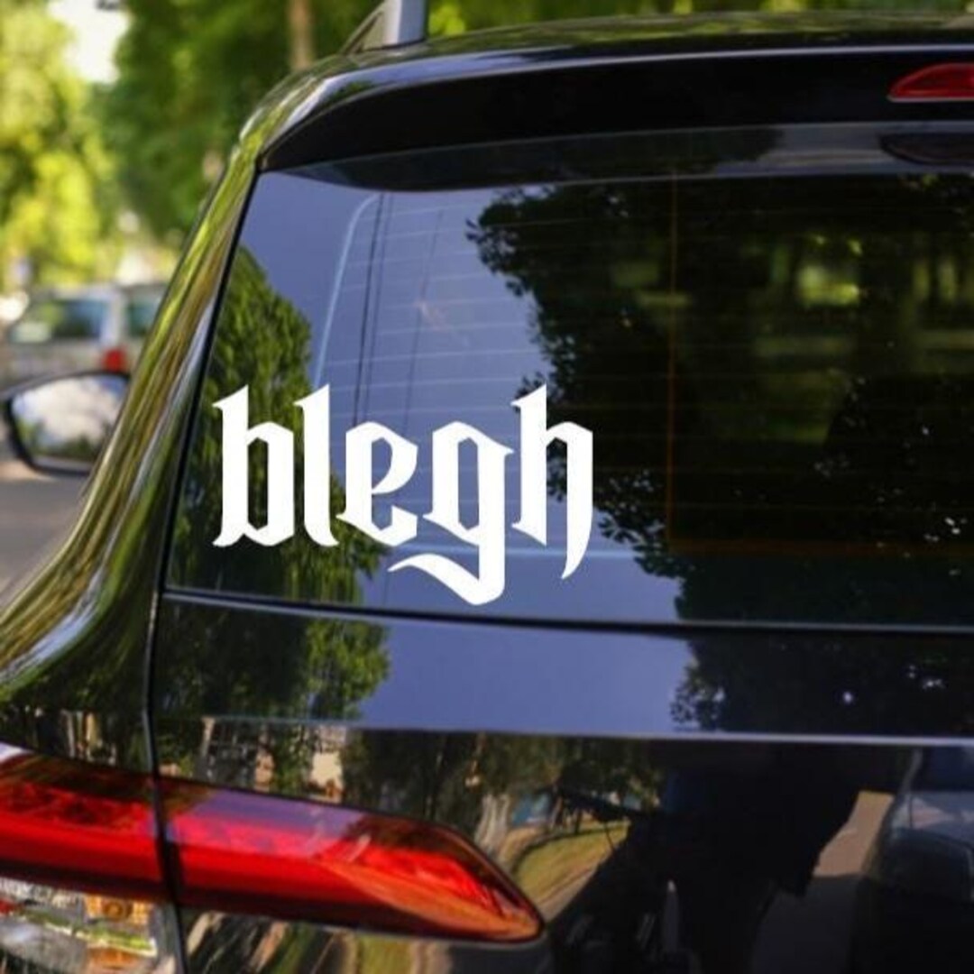 Blegh Vinyl Decal Sticker - Waterproof Car, Truck, Window - Etsy