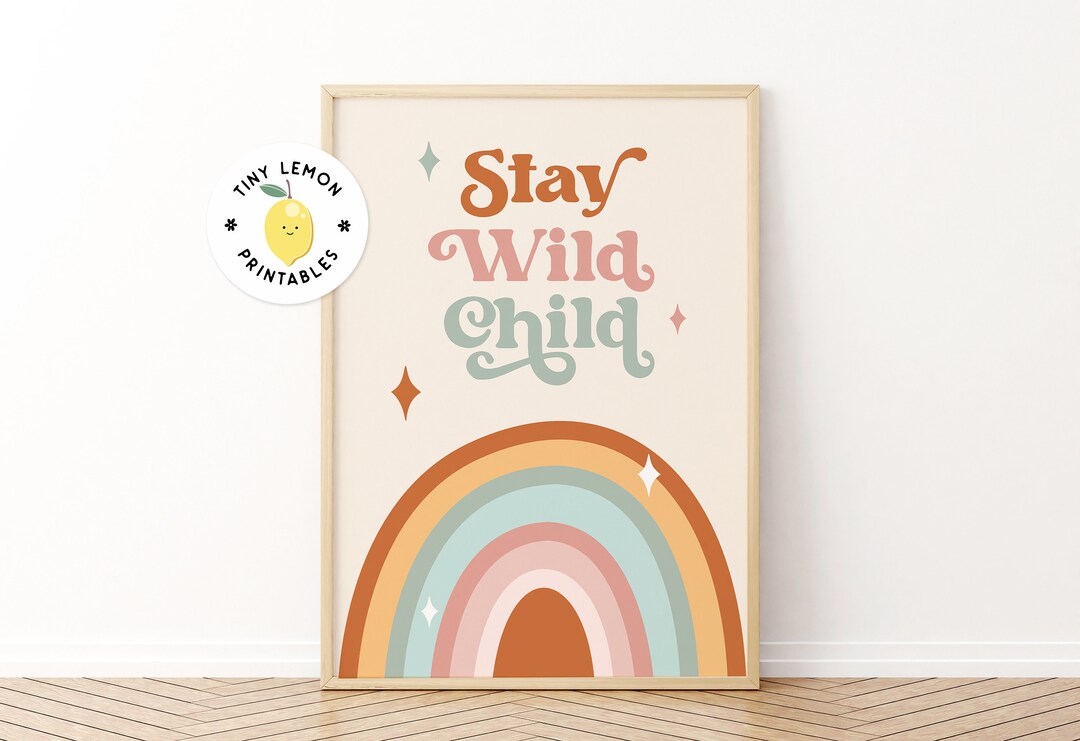 Sta Wild Child Wall Art. Positive Quote Kids Poster. DIGITAL DOWNLOAD ...