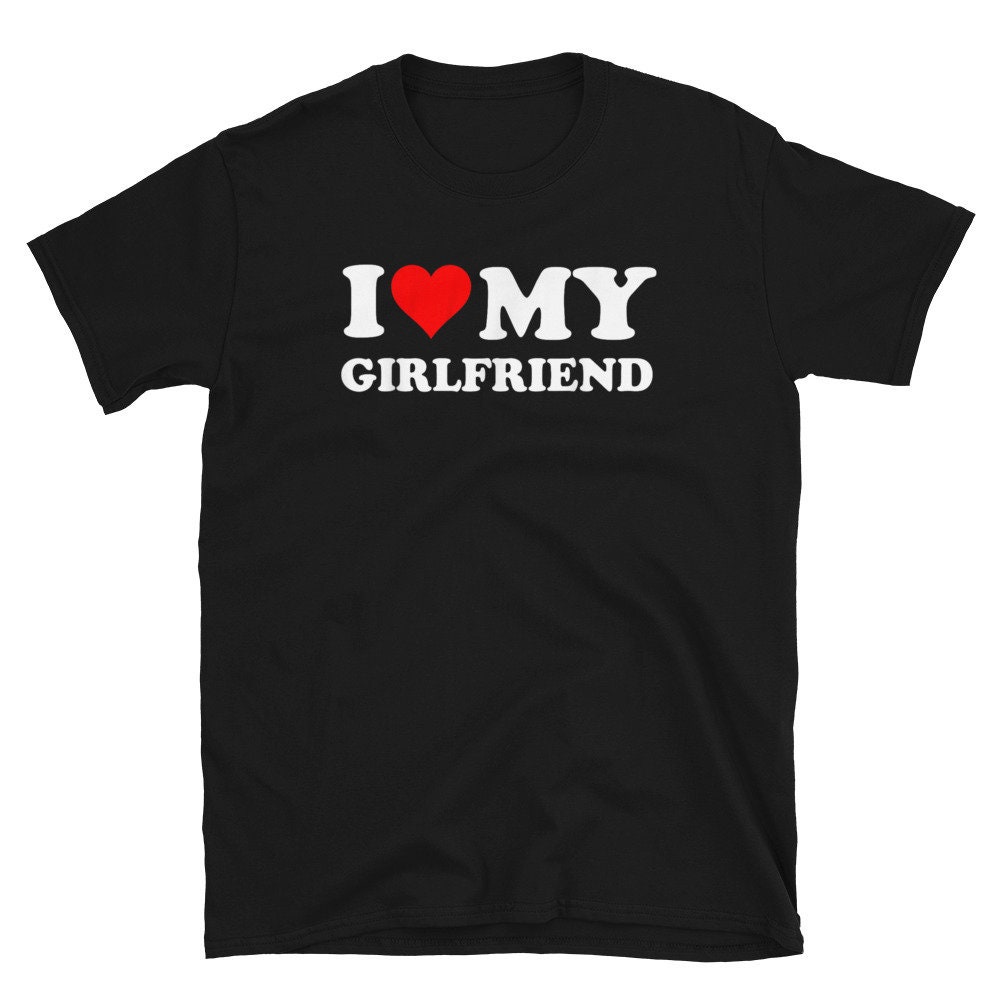 I Love My Girlfriend Gf I Heart My Girlfriend Gf Funnyshort Sleeve
