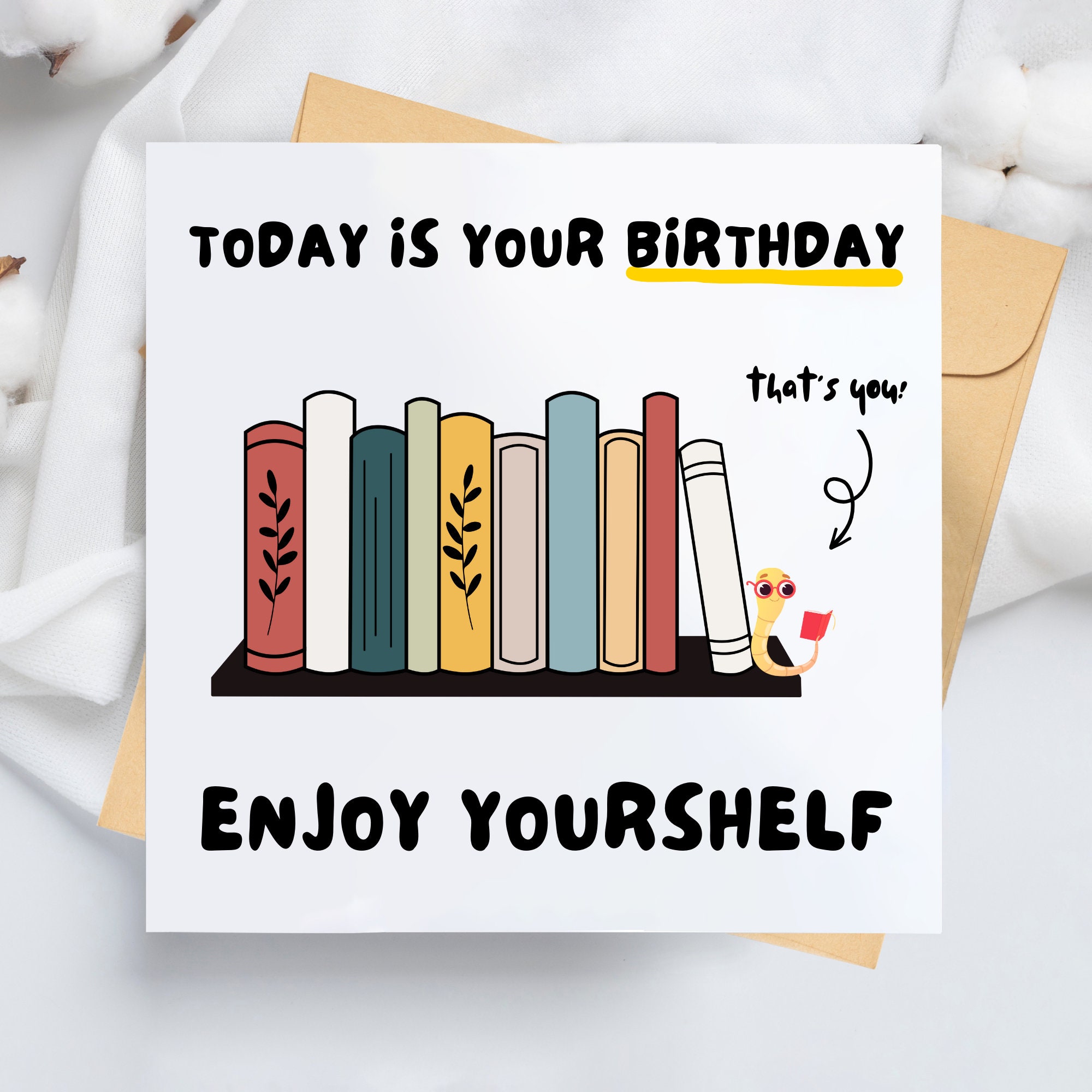 Today is Your Birthday Enjoy Yourshelf, Birthday Book Card, Book Lovers ...
