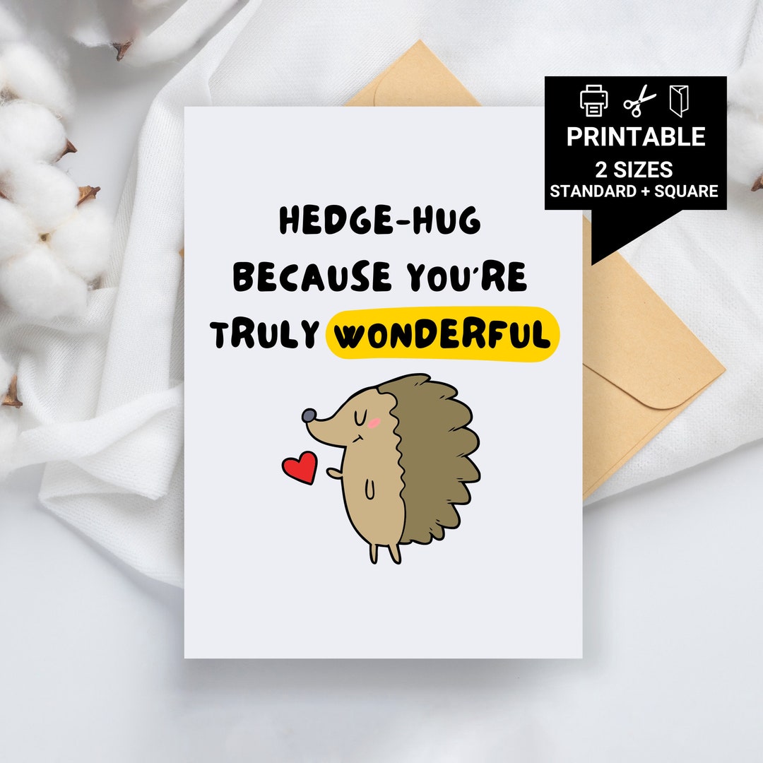 Printable Hedgehog Birthday Card - Because You're Truly Wonderful ...