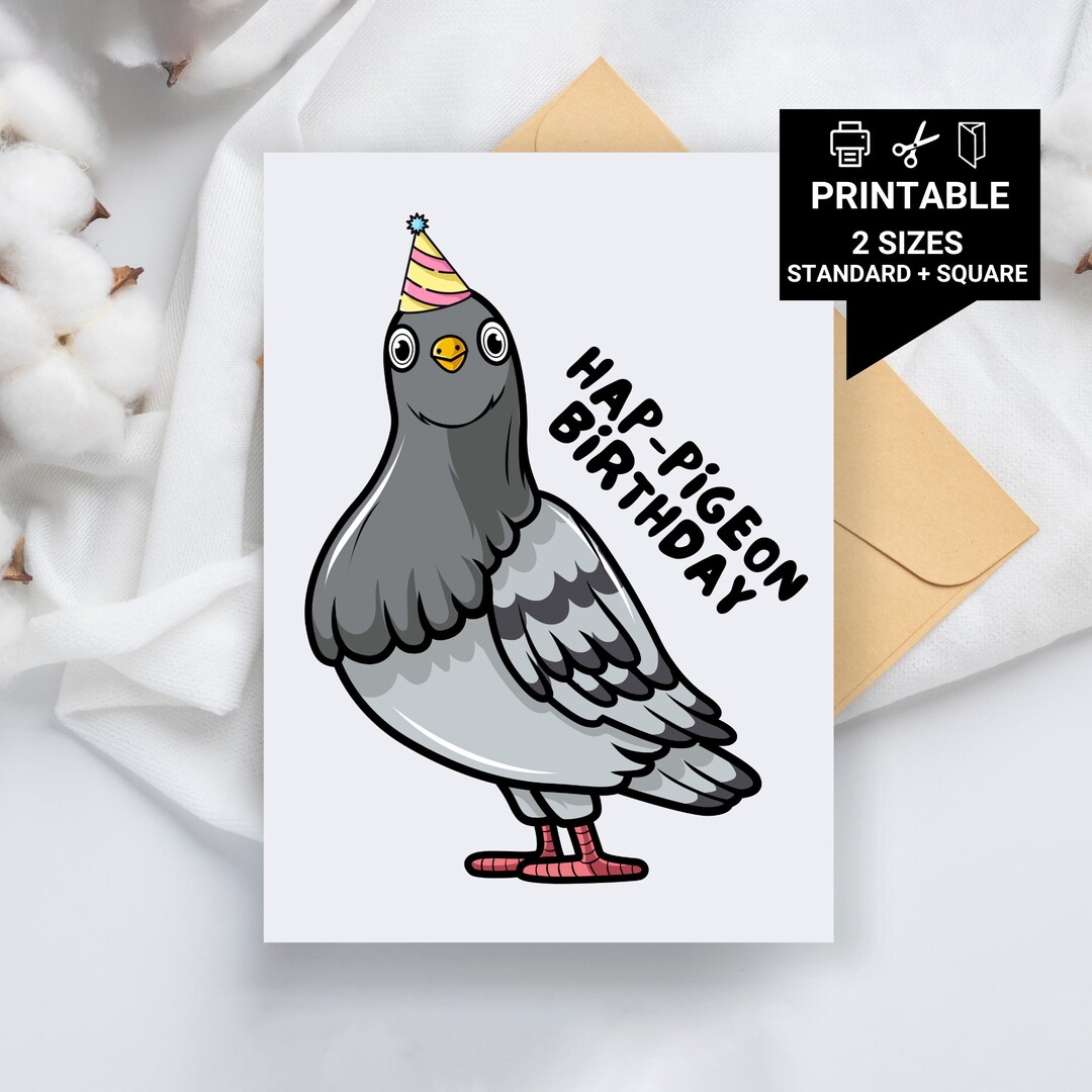 Printable Pigeon Birthday Card - Hap-pigeon Birthday, Cute Pigeon Card ...