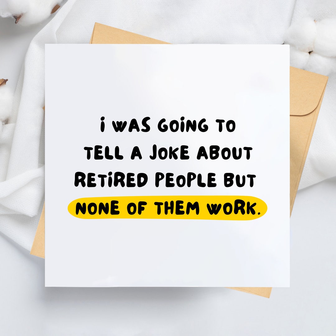 Retirement Gift / Funny Retirement Card / Joke About Retired People ...
