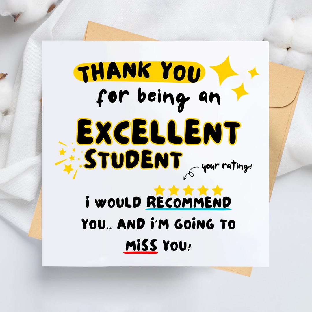 Thank You for Being an Excellent Student. Would Recommend. Leaving Card ...