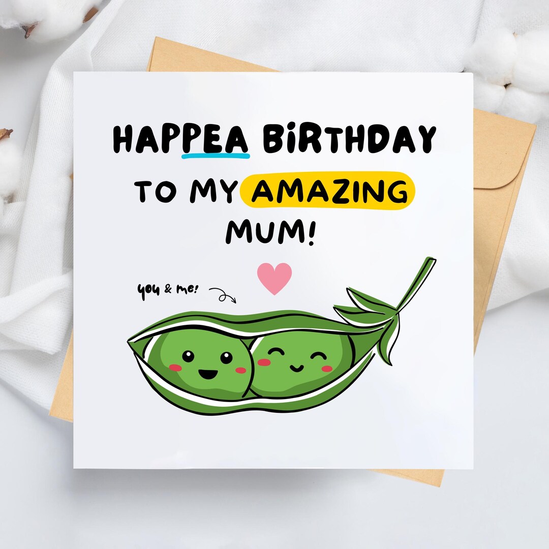 Funny Mum Birthday Card, Hap-pea Birthday to an Amazing Mum, Pea Pun ...