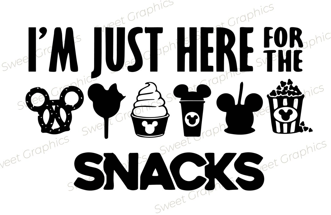 Im Just Here For The Snacks Svg Etsy