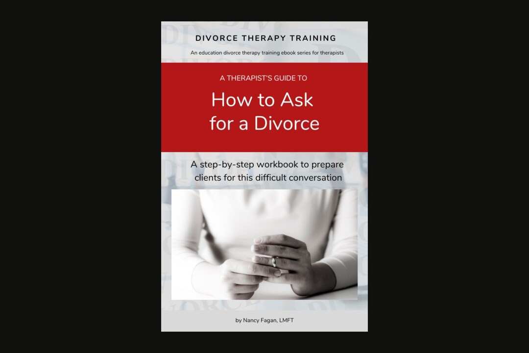 A Therapist's Guide to How to Ask for a Divorce | Therapy Training ...