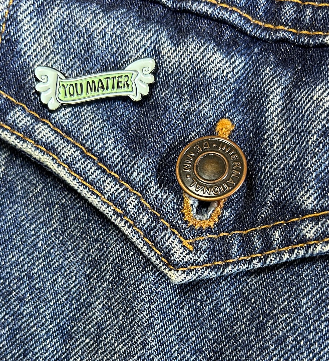 You Matter Pin Mental Health Pin Motivational Pin Soft - Etsy