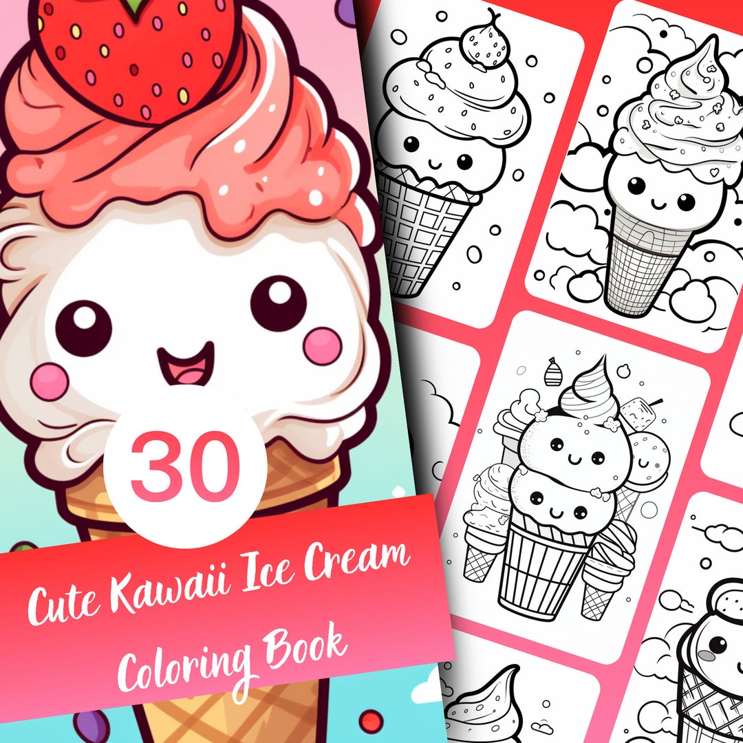 Cute Kawaii Ice Cream Coloring Book, 30 Page Coloring Book Featuring ...