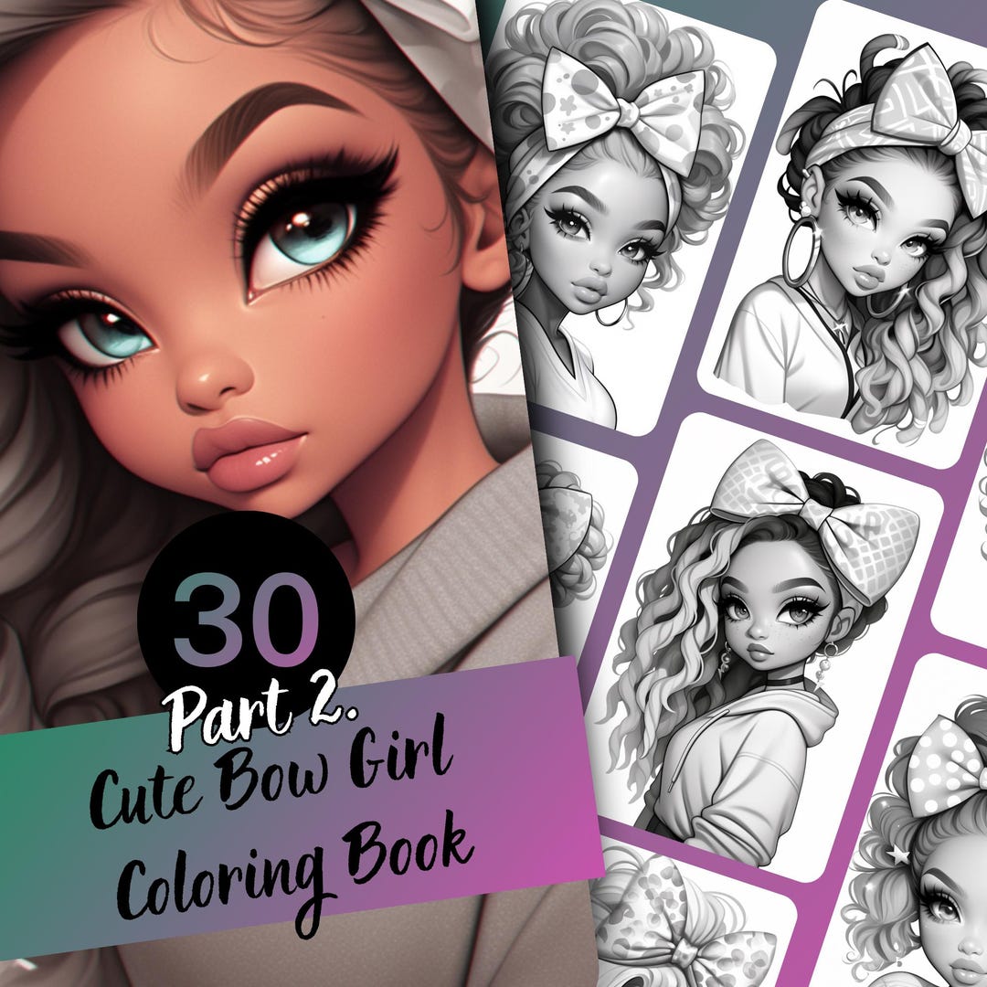 Cute Bow Girl Part 2. Coloring Book - 30 Page Grayscale Coloring Book ...