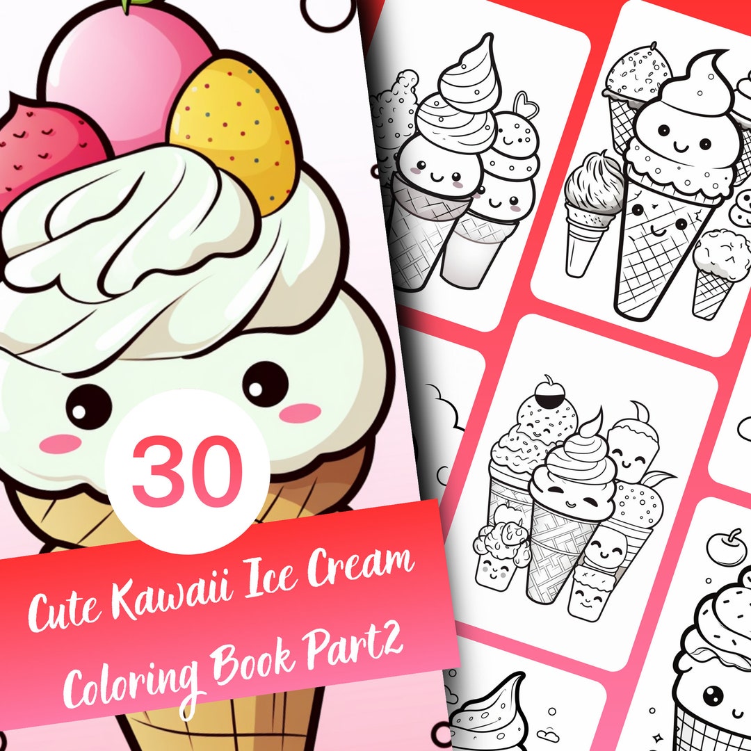 Cute Kawaii Ice Cream Coloring Book Part 2, 30 Page Coloring Book ...