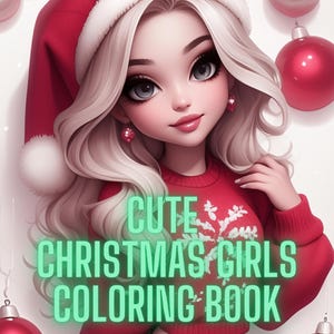 Cute Christmas Girls Collection Coloring Book - 60 Page Grayscale ...