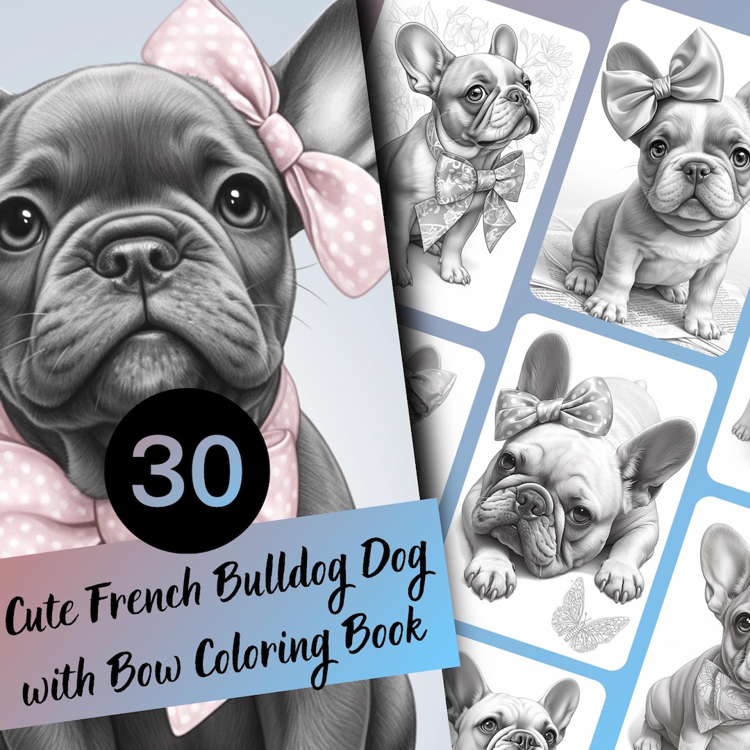 Cute French Bulldog Dog With Bows Coloring Book - 30 Page Grayscale ...