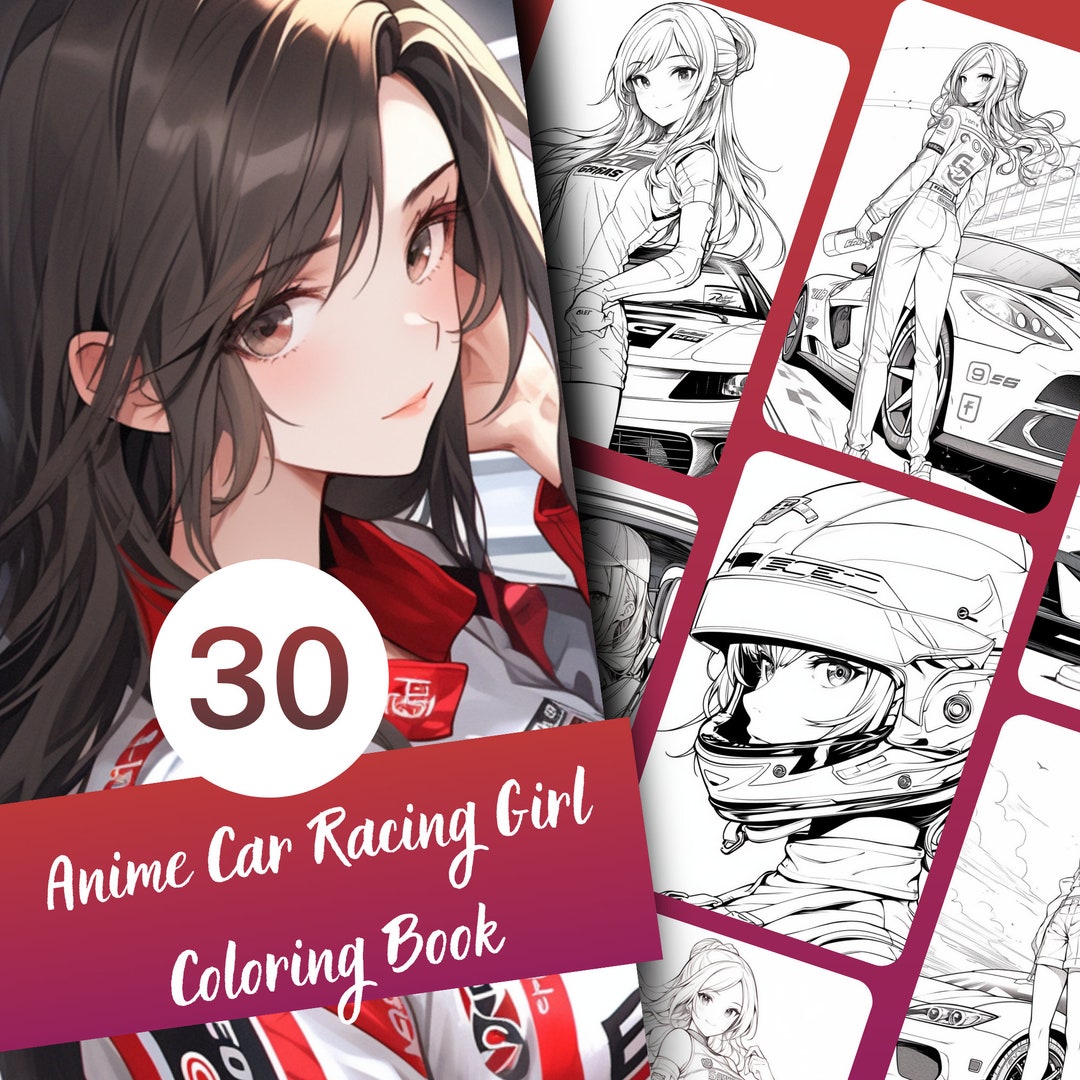Anime Car Racing Girl Coloring Book - 30 Page Anime Coloring Book for ...