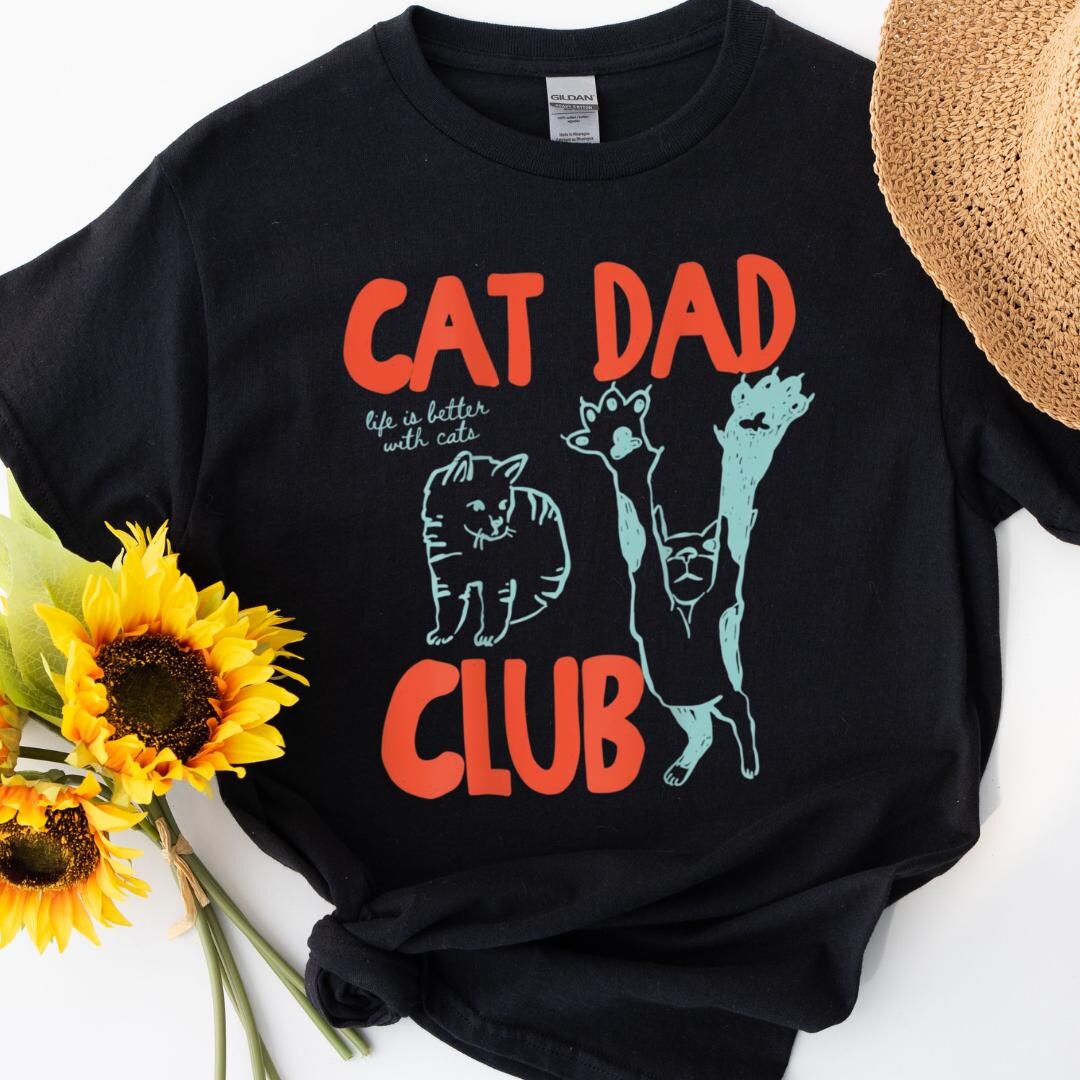 Funny Cat Dad Club Shirt – Life is Better With Cats Tee for Men – Two ...
