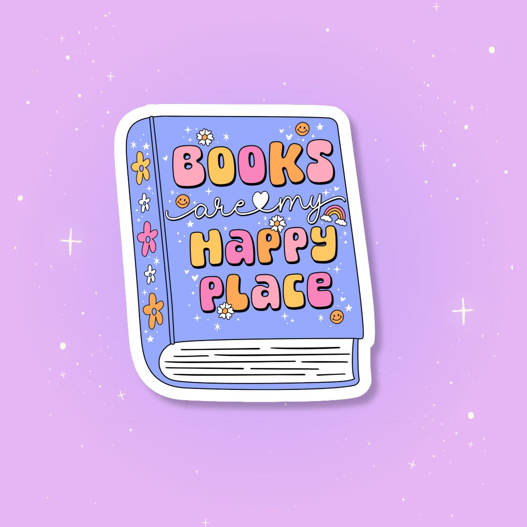 Books Are My Happy Place Vinyl Sticker | Little Turkey Shoppe | Spring ...