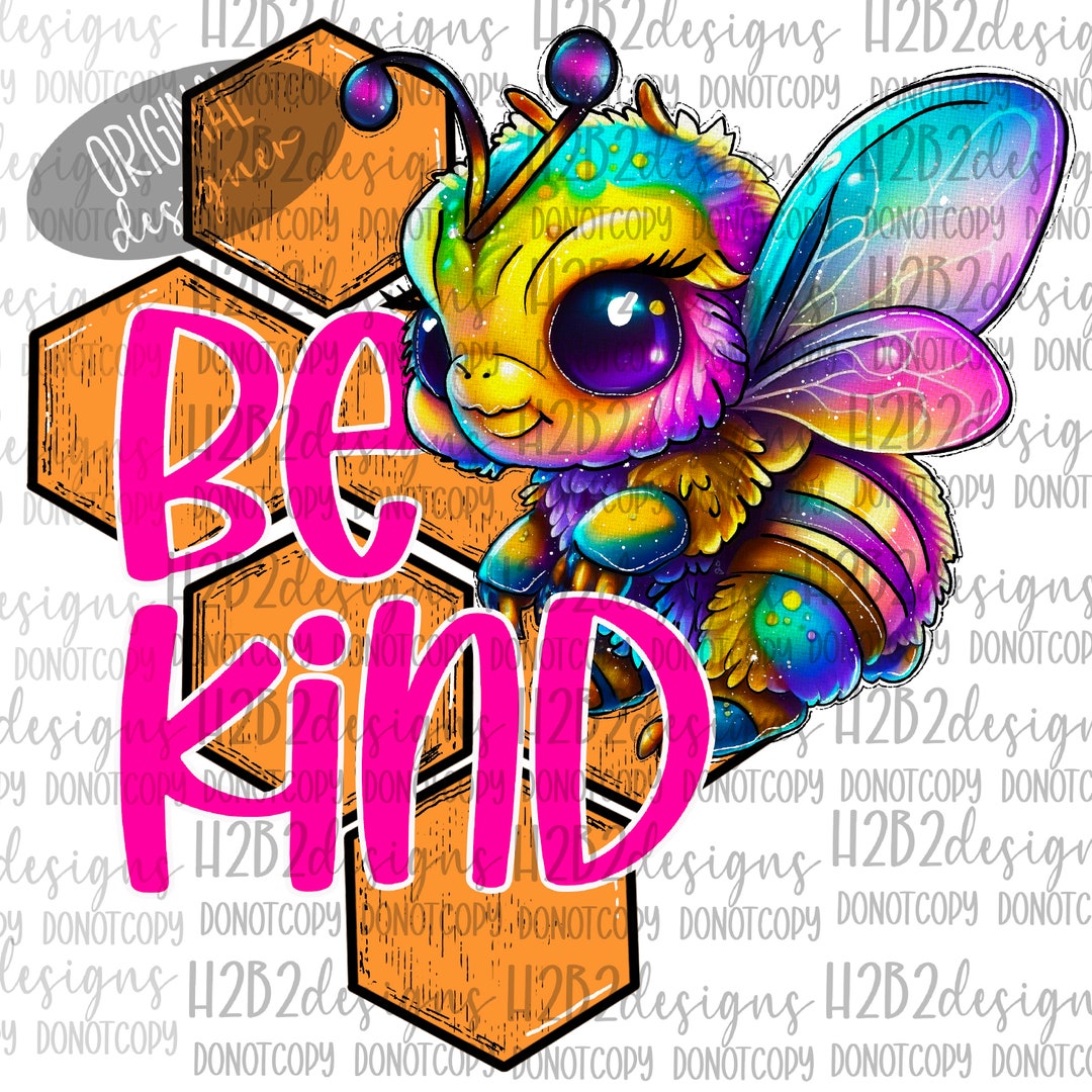 Be Kind Bee Digital Design Sublimation Design Transparent PNG - Etsy