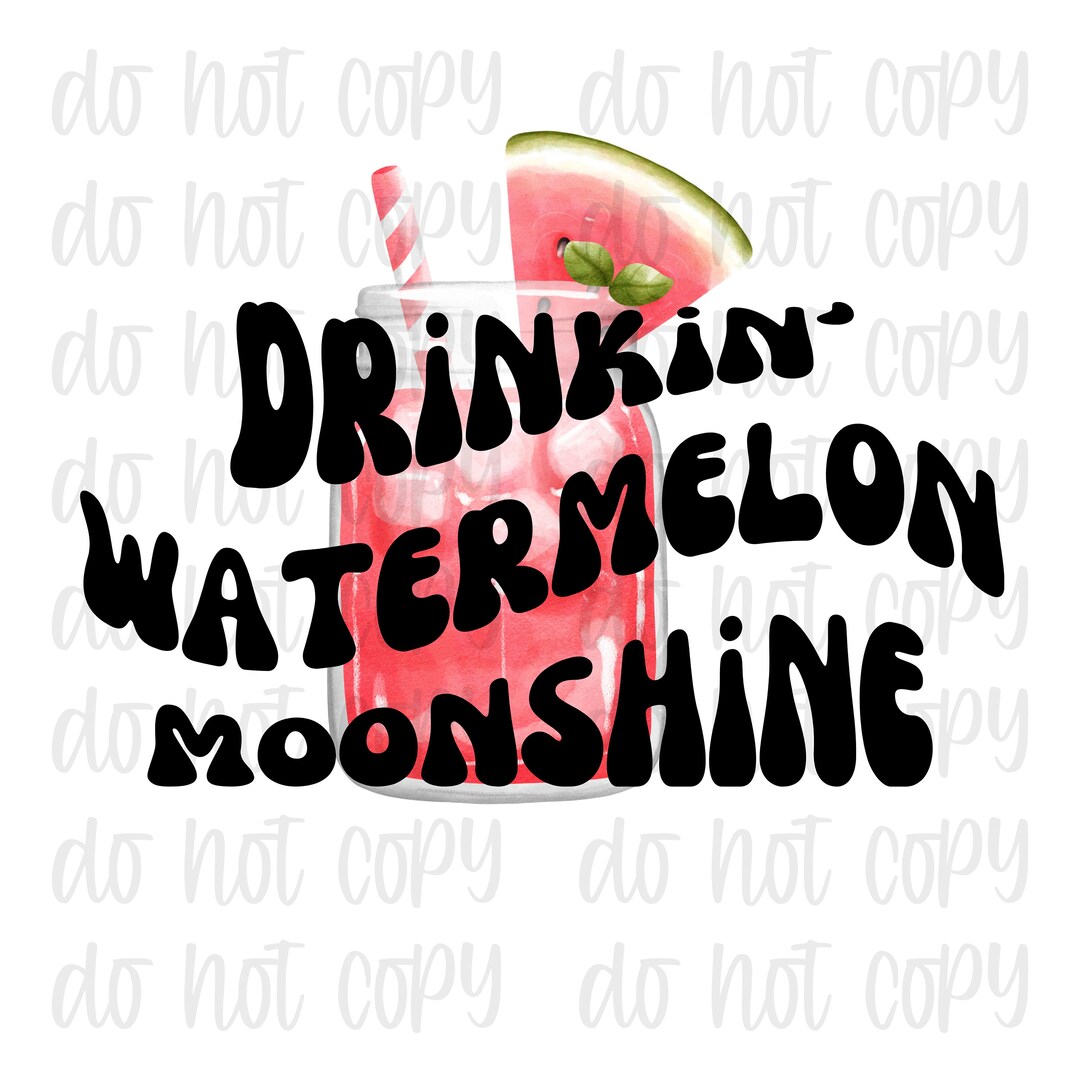 Drinkin Watermelon Moonshine Digital Design Sublimation Design - Etsy