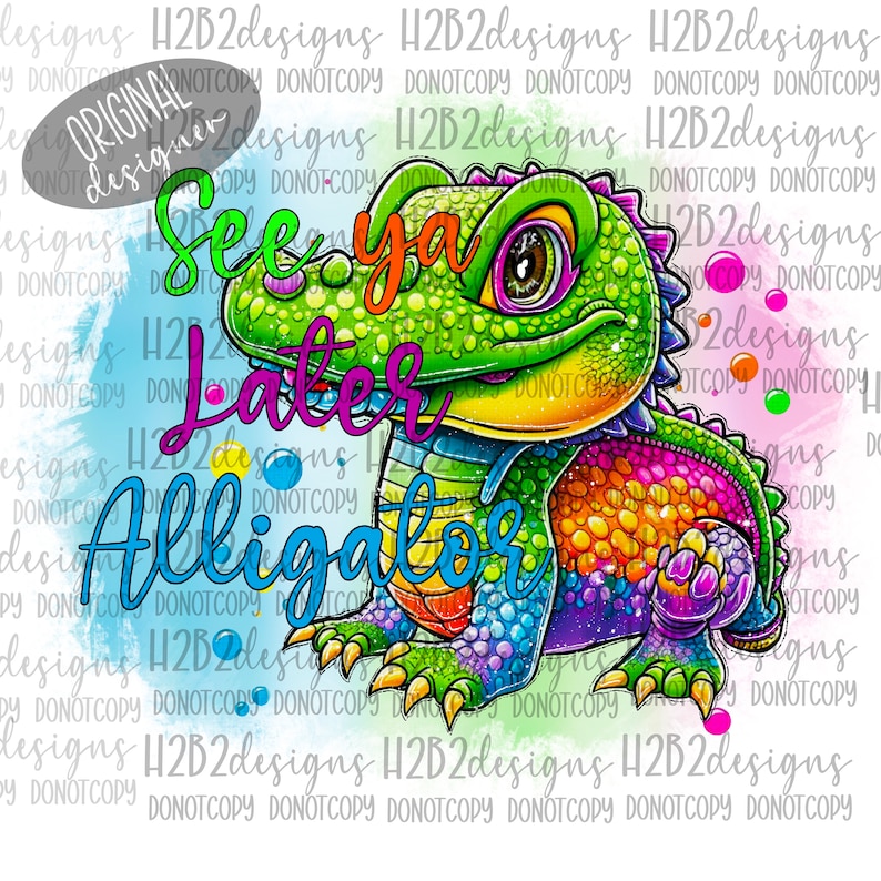 See Ya Later Alligator Digital Design Sublimation Design - Etsy