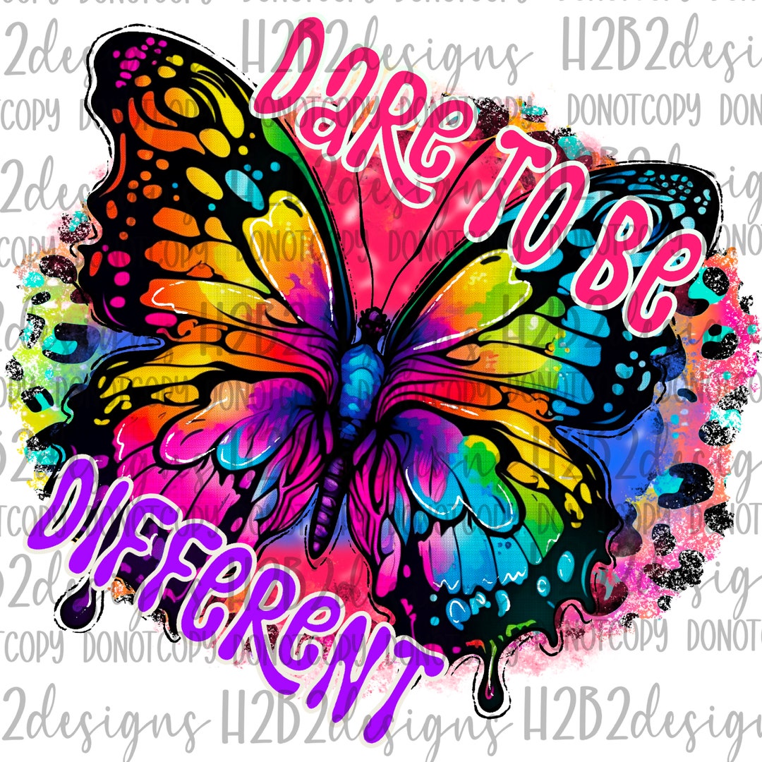 Dare to Be Different Digital Design Sublimation Design Transparent PNG ...