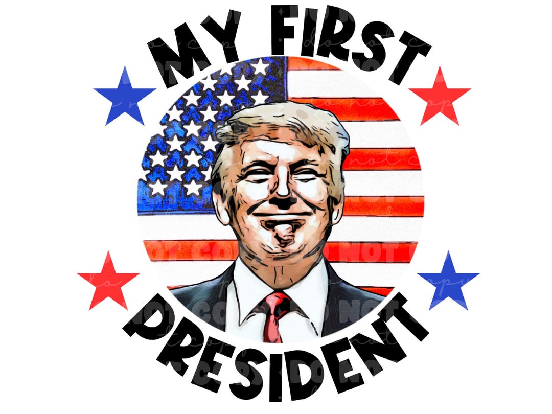 My First President Trump Digital Design Sublimation DTF Design ...