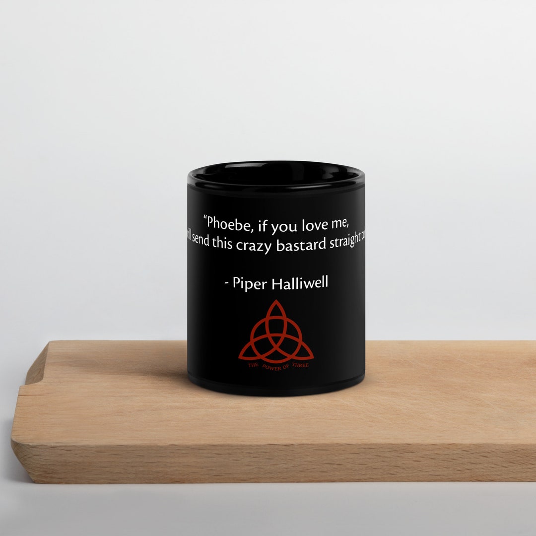 Piper Halliwell - Charmed Mug - Quote Season 5 - Etsy