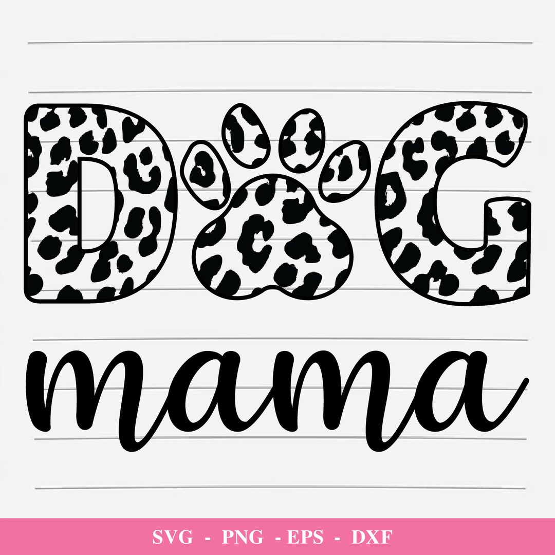 Dog Mama Svg, Dog Mama Png, Dog Mama Cricut, Dog Mama Eps - Etsy