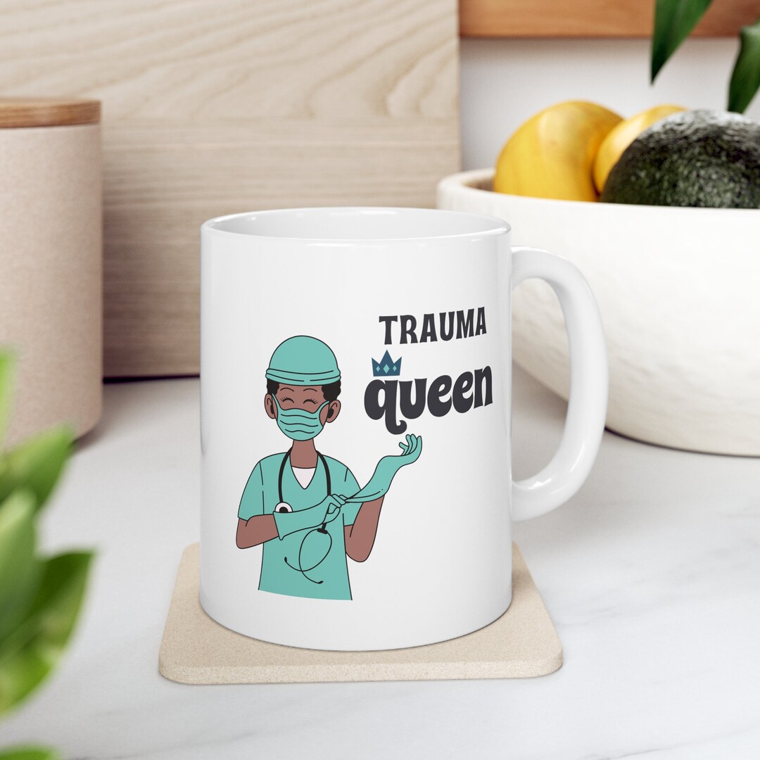 Trauma Queen Surgical OR Nurse Mug - Etsy