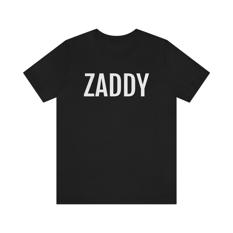 Zaddy T Shirt - Etsy