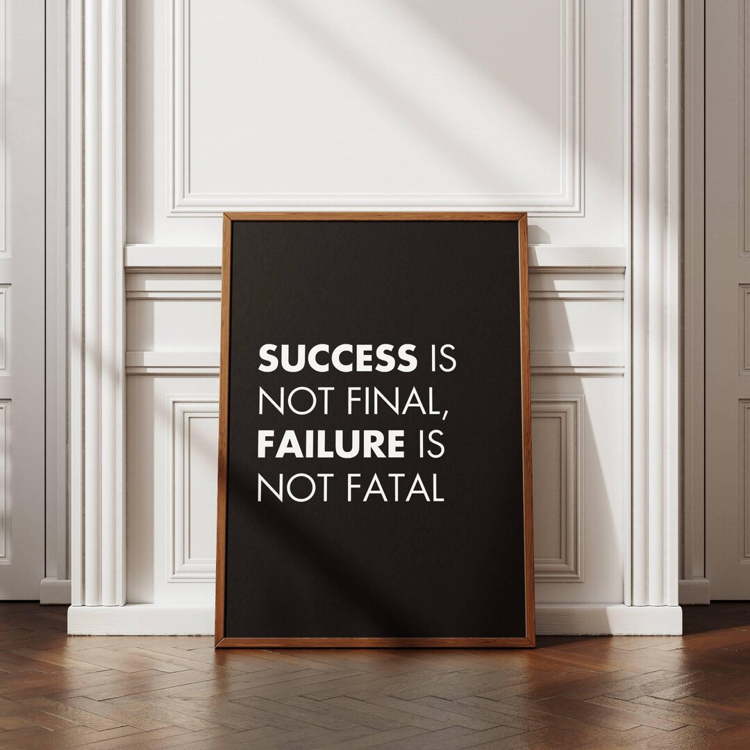 Success is Not Final Failure is Not Fatal Digital Print High Quality ...