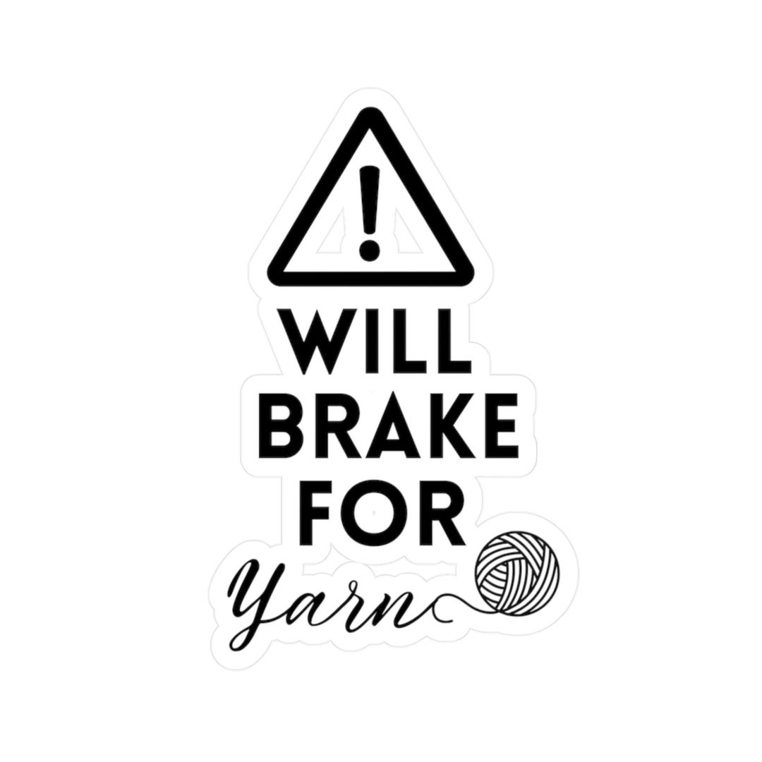 Will Brake for Yarn Vinyl Decal - Perfect for Crafters, DIY Projects ...