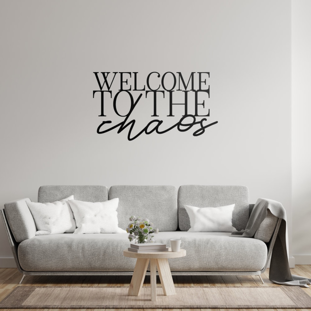 Welcome to the Chaos Vinyl Decal Wall Sticker Family Home, Wall Decal ...
