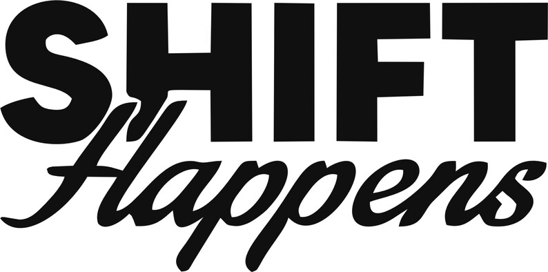 Shift Happens Decal Car Bumper Sticker - Etsy
