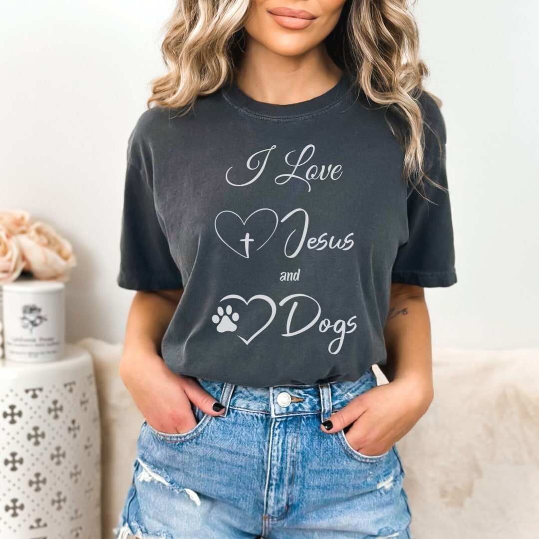 I Love Jesus and Dogs Comfort Colors T-shirt, Religious T-shirt, Dog ...