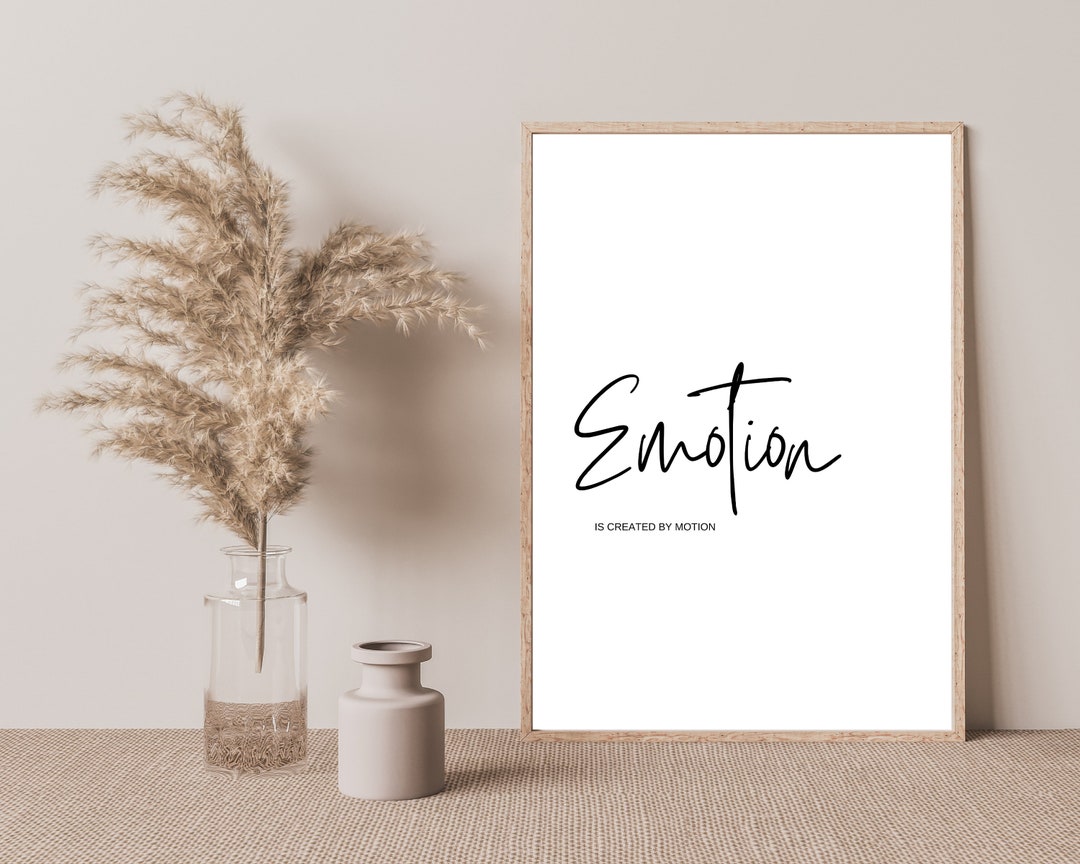 Emotion is Created by Motion Quote, Motivational Wall Art Poster ...