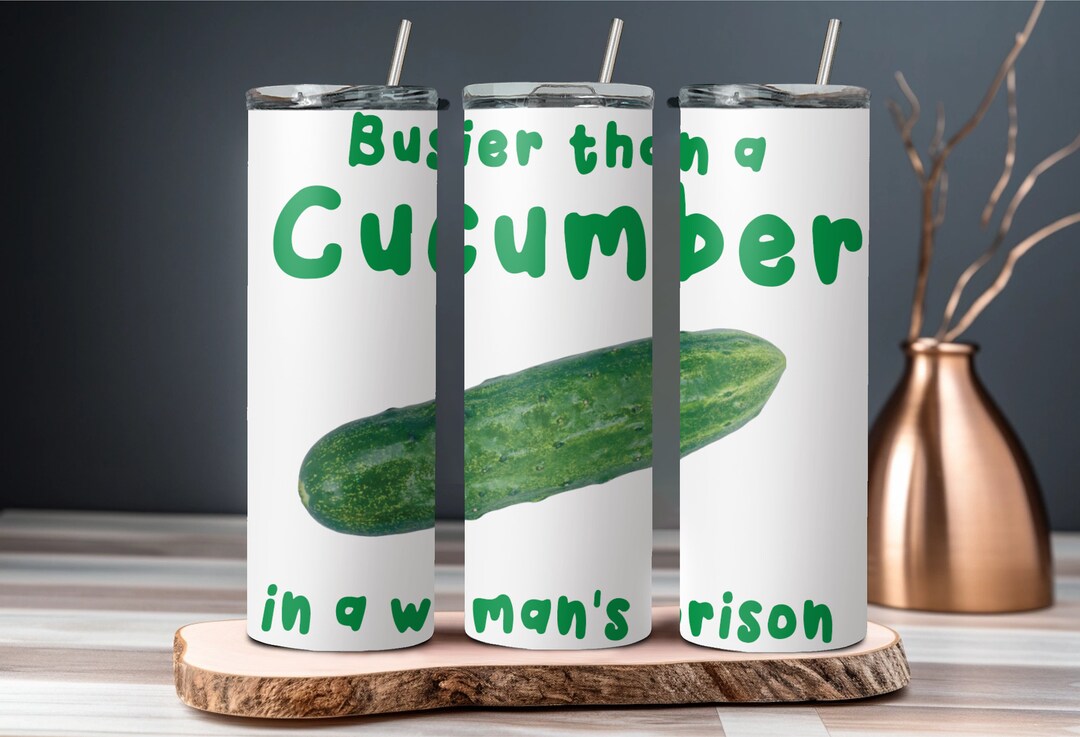 Busier Than a Cucumber Tumbler Cucumber Tumbler Funny Tumbler Sarcastic ...