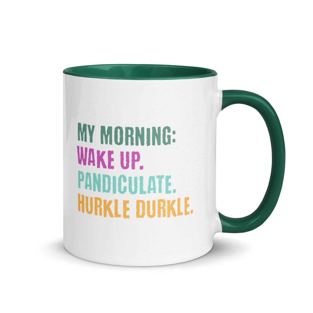 My Morning Wake up Pandiculate Hurkle Durkle Fun Scottish Slang Ceramic ...