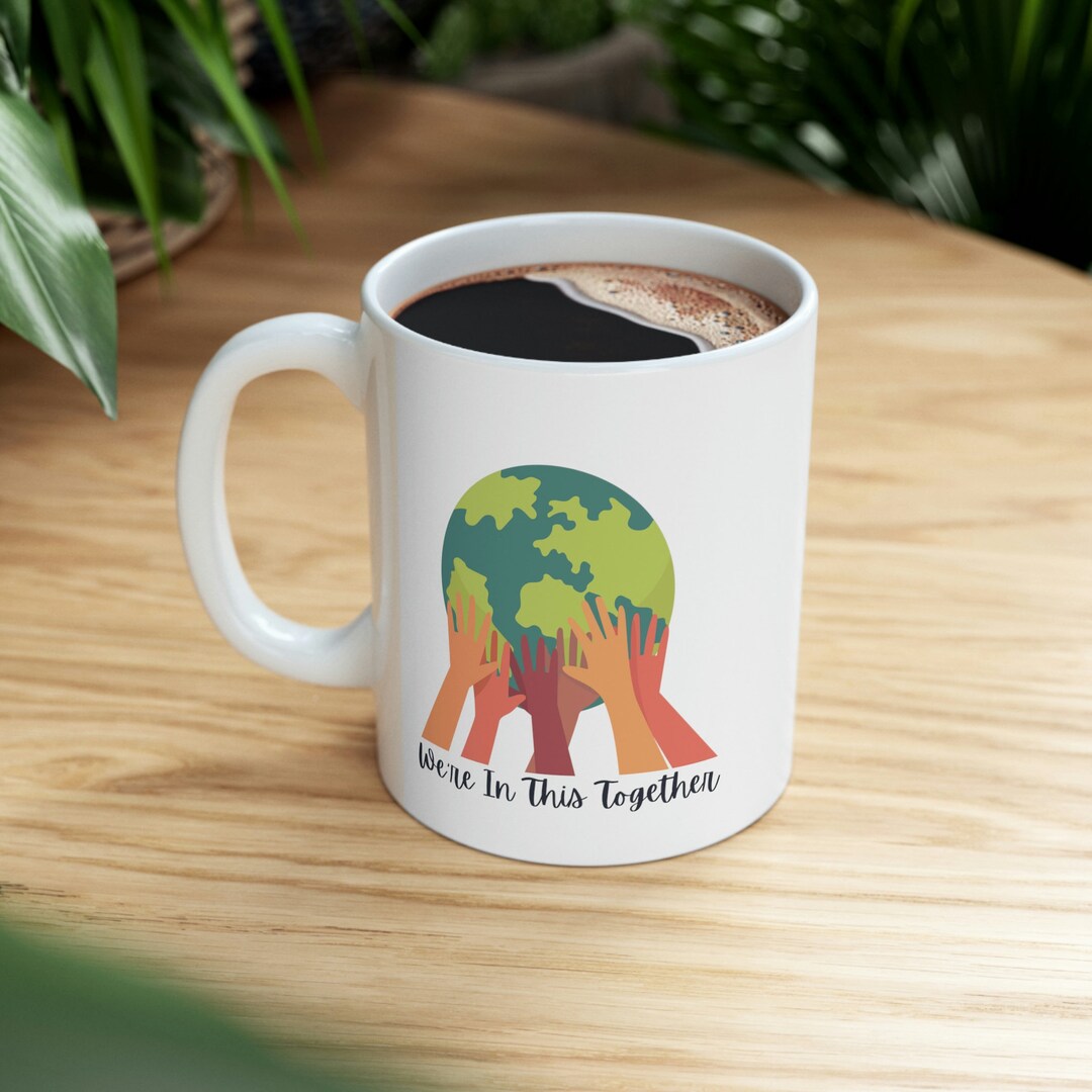 We're in This Together Mug, Together Diversity, Earth Hands, Diversity ...