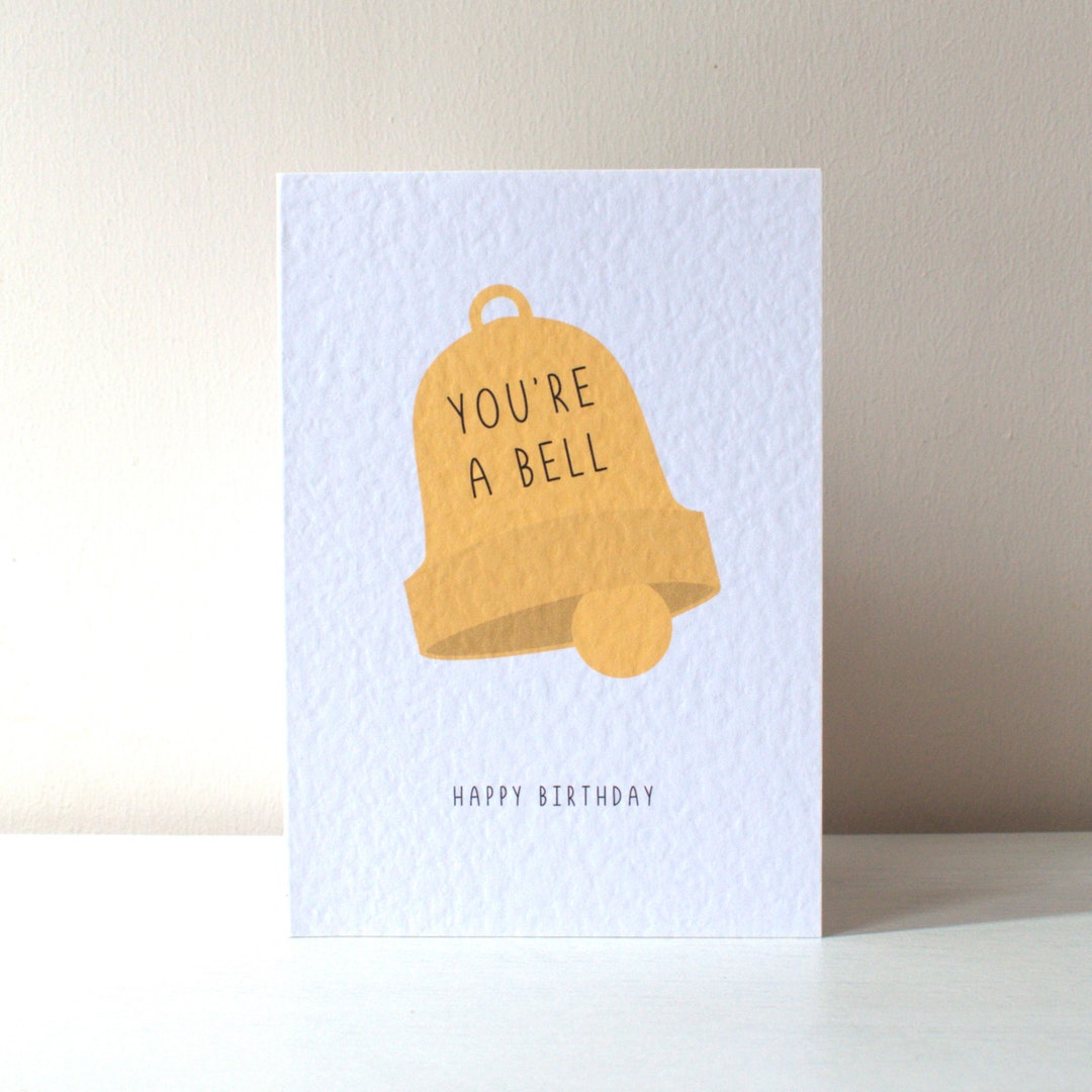 You're a Bell A6 Emoji Cheeky Rude Funny Pun Happy Birthday Love ...