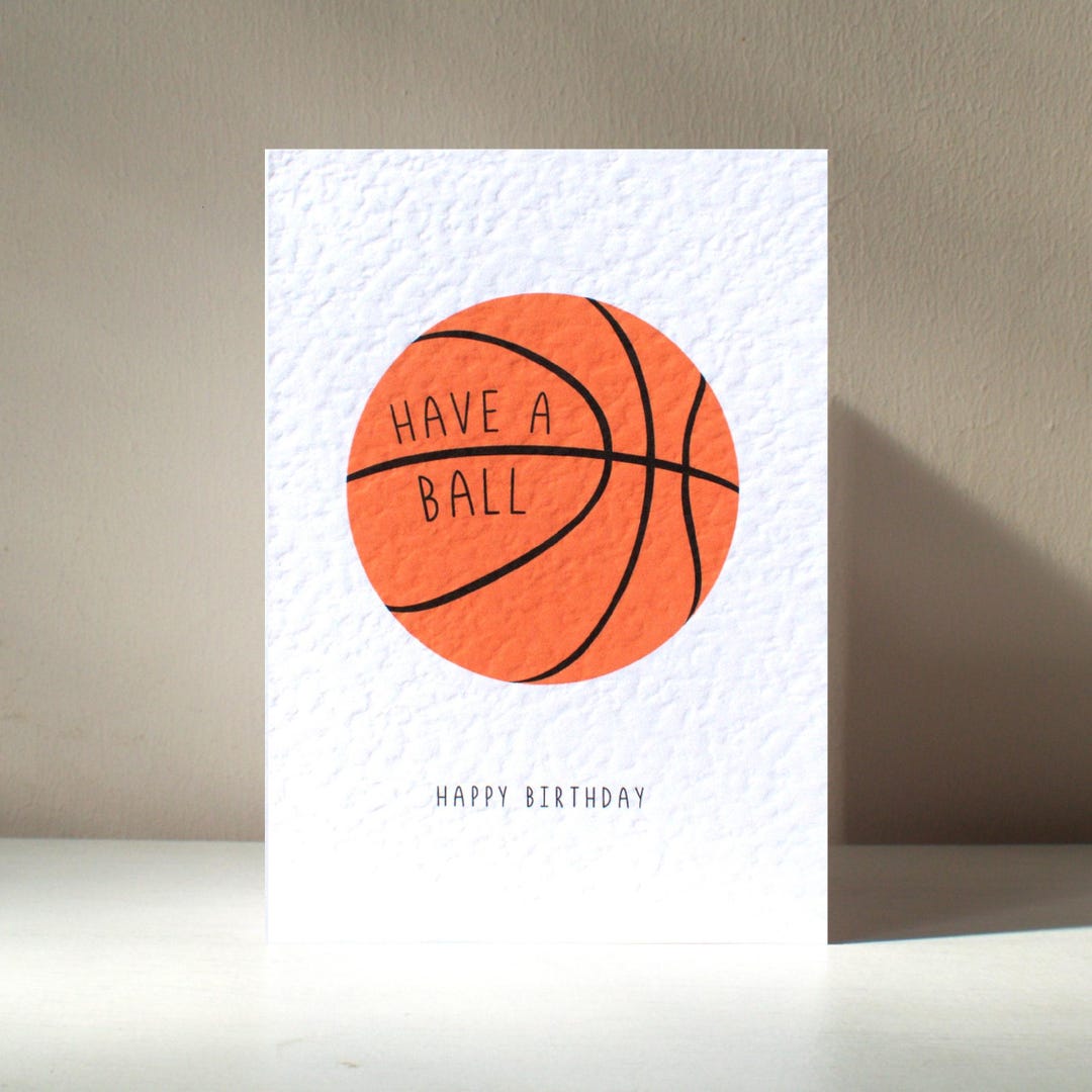 Have a Ball - A6 Basketball Baller Ball Sport Game Funny Pun Happy ...
