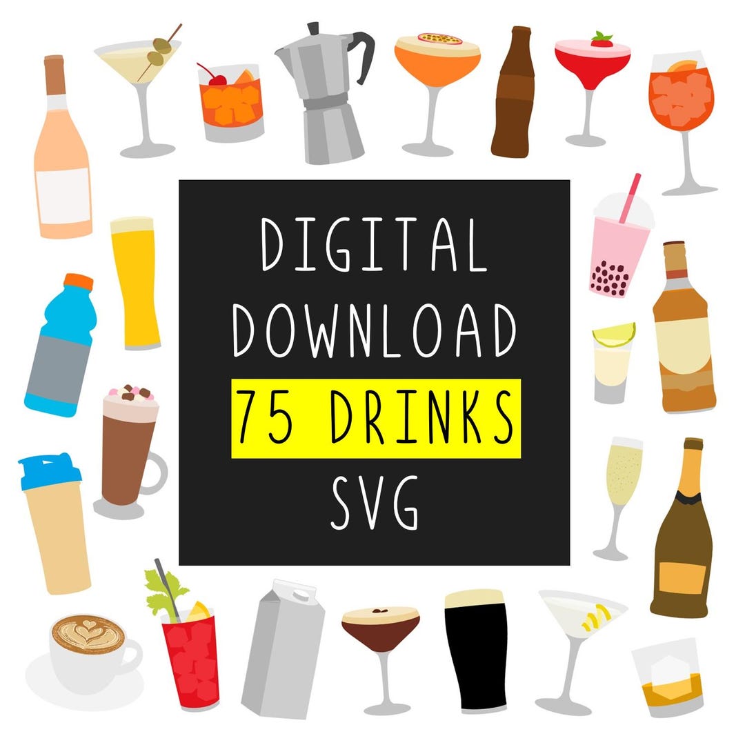 75 DRINKS – Instant Digital Download SVG Clip Art Files Drawing Designs ...