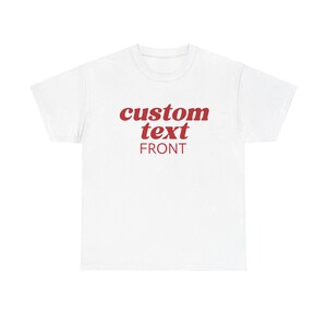 Custom Text Shirt (FRONT AND BACK), Custom Text Top, Custom Text T ...