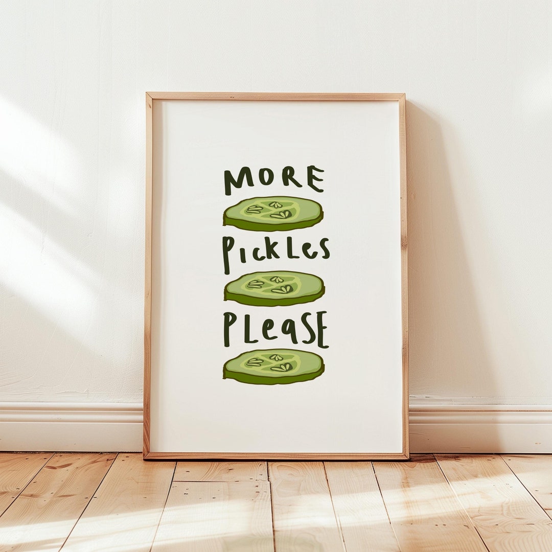 More Pickles Please Wall Art, Kitchen Decor, Bread and Butter Pickles ...