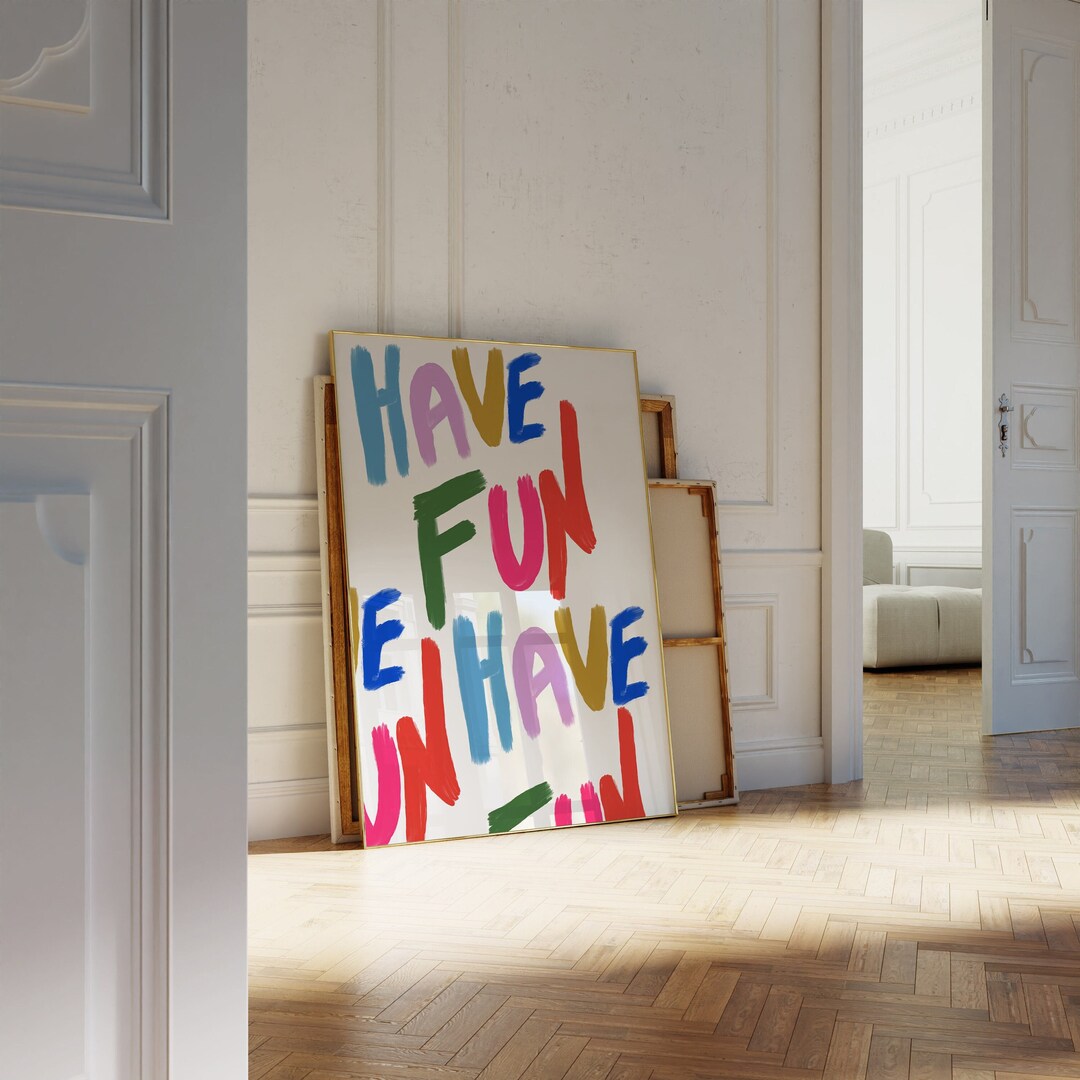 Have Fun Poster, Maximalist, Affirmations Print, Typography, Kids Room ...