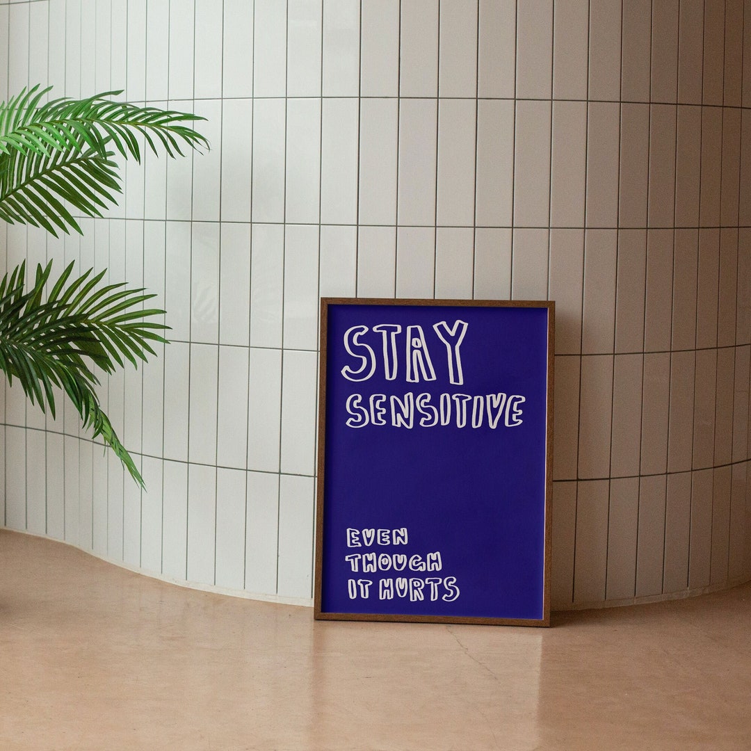 Stay Sensitive, Hand Drawn Art Print, Aesthetic Posters, Empaths ...