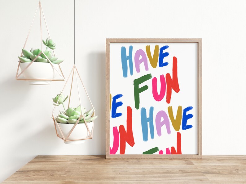 Have Fun Poster, Maximalist, Affirmations Print, Typography, Kids Room ...