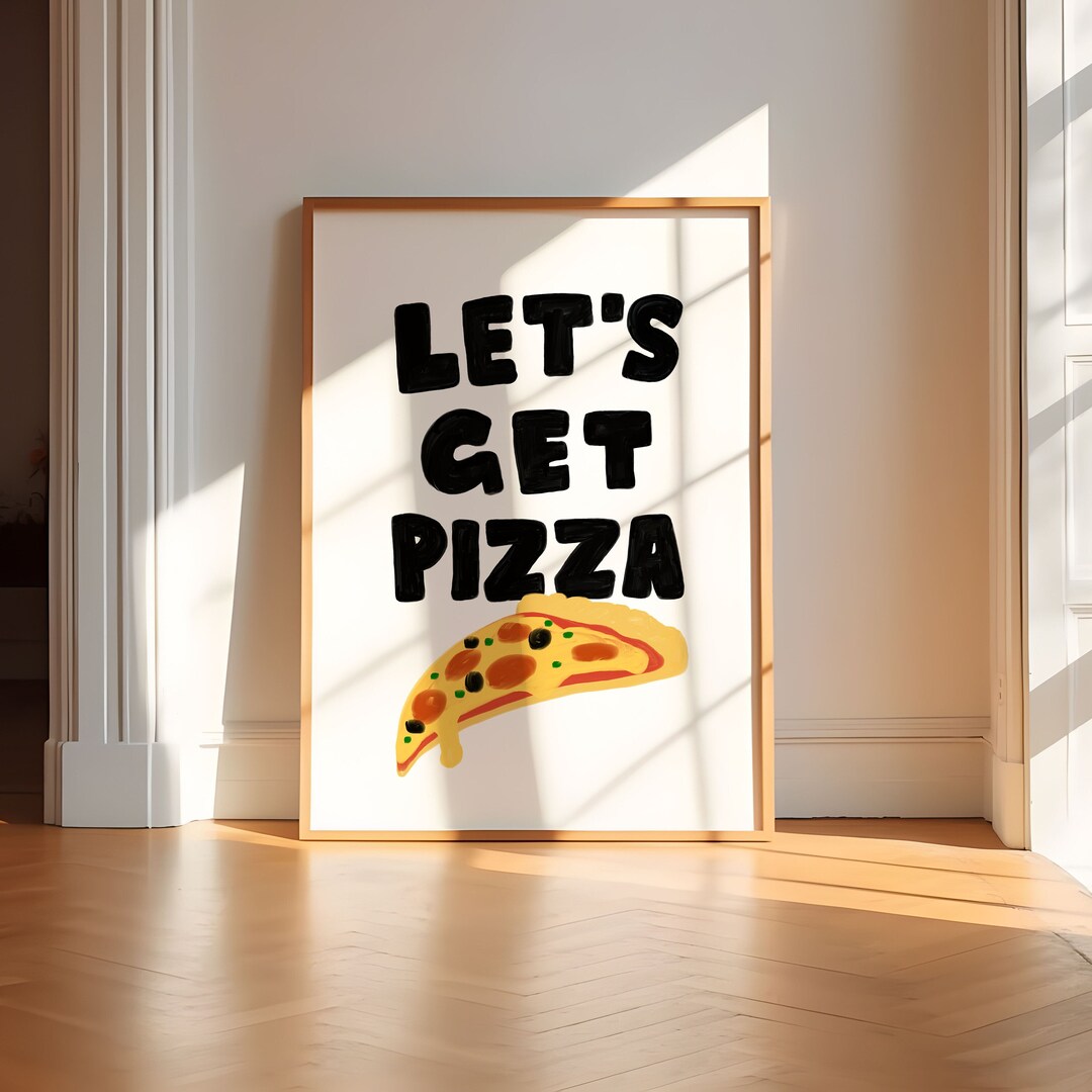 Let's Get Pizza Print Kitchen Print Pizza Poster - Etsy