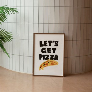 Let's Get Pizza Print, Kitchen Print, Pizza Poster, Italian Food Foodie ...