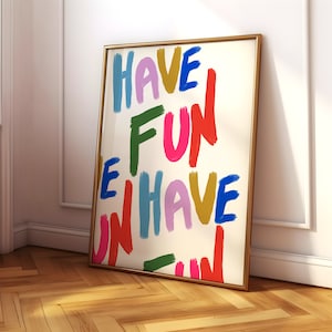 Have Fun Poster, Maximalist, Affirmations Print, Typography, Kids Room ...
